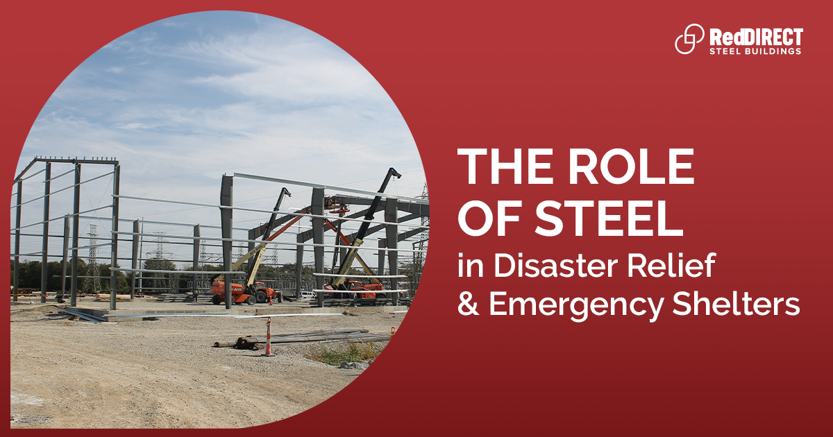 The Role of Steel in Disaster Relief & Emergency Shelters