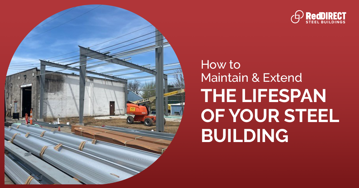 How to Maintain & Extend the Lifespan of Your Steel Building